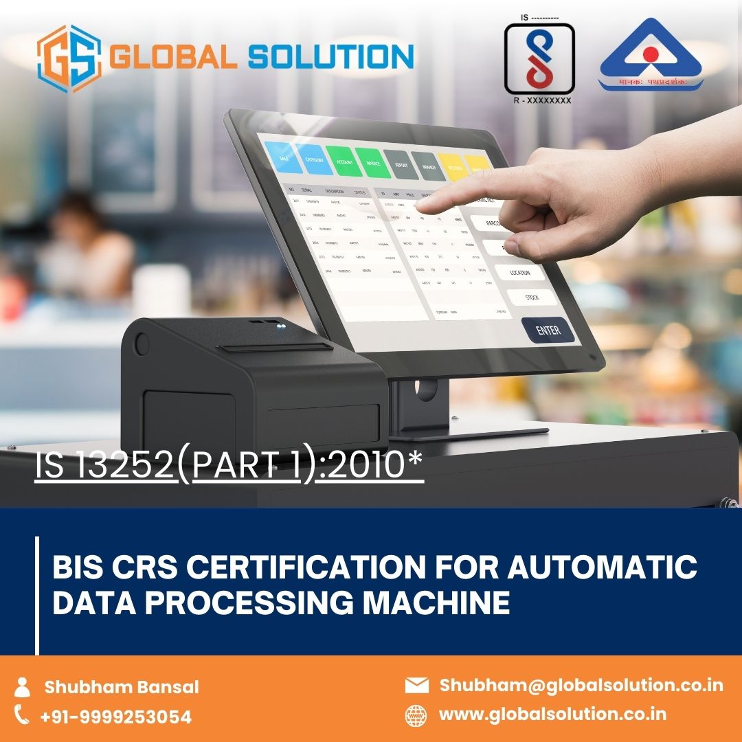 BIS Certification for Automatic Data Processing Machine – IS 13252 ... BIS Certification for Automatic Data Processing Machine – IS 13252 ...